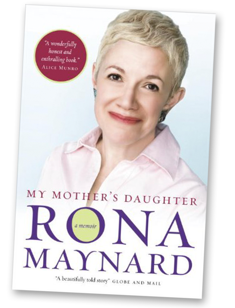 My Mother’s Daughter | Rona Maynard My Mother's Daughter - Rona Maynard